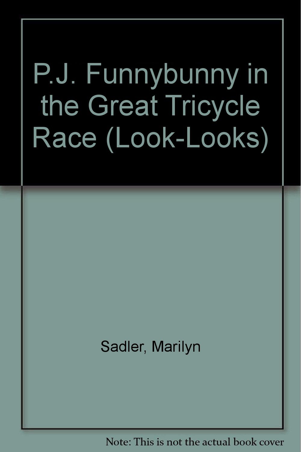 P.J. Funnybunny in the Great Tricycle Race (Look-Looks): Sadler ...