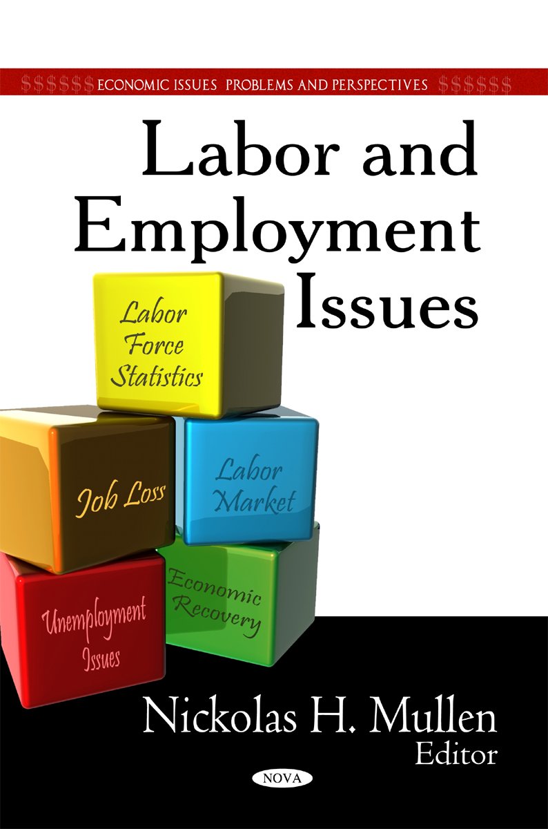 Labor and Employment Issues (Economic Issues, Problems and Perspectives ...