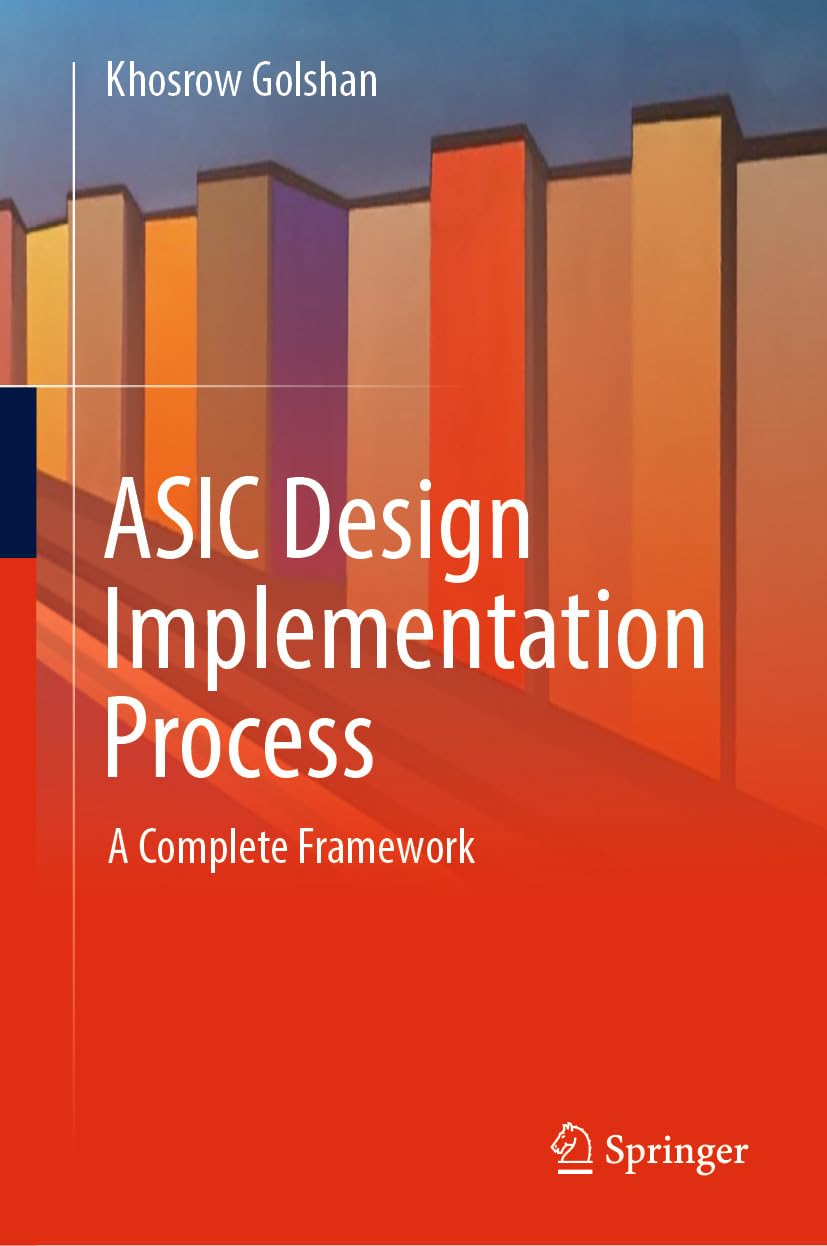 ASIC Design Implementation Process: A Complete Framework (English ...