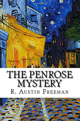 The Penrose Mystery: Amazon.co.uk: Freeman, R. Austin: 9781977904812: Books