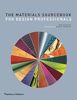 The Materials Sourcebook for Design Professionals: Thompson, Rob ...