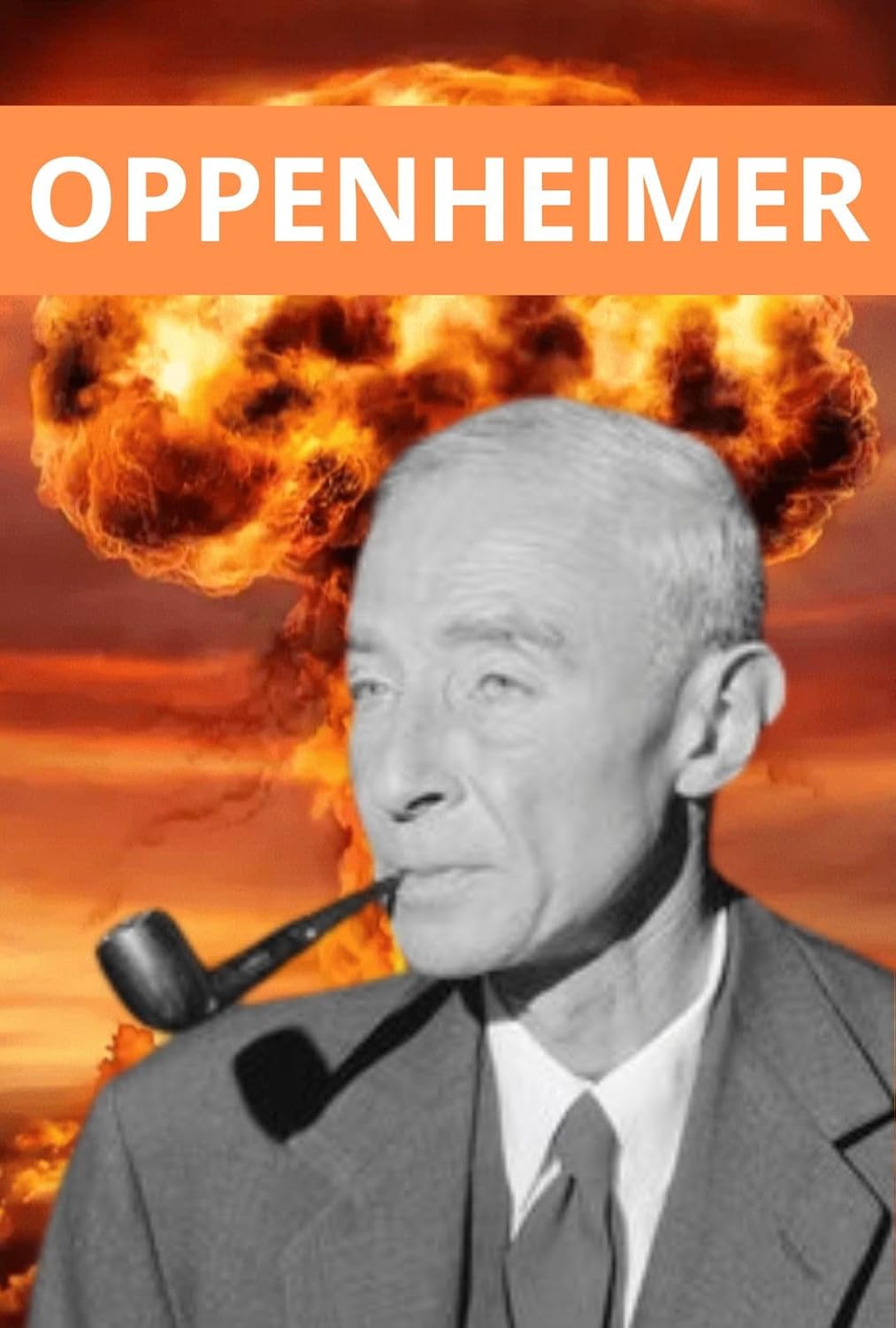 El padre de la bomba atómica: La vida y el legado de Robert Oppenheimer ...