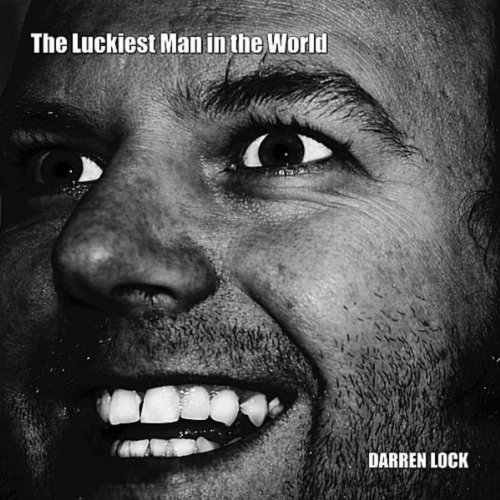 Amazon.com: The Luckiest Man in the World [Explicit] : Darren Lock: Digital Music