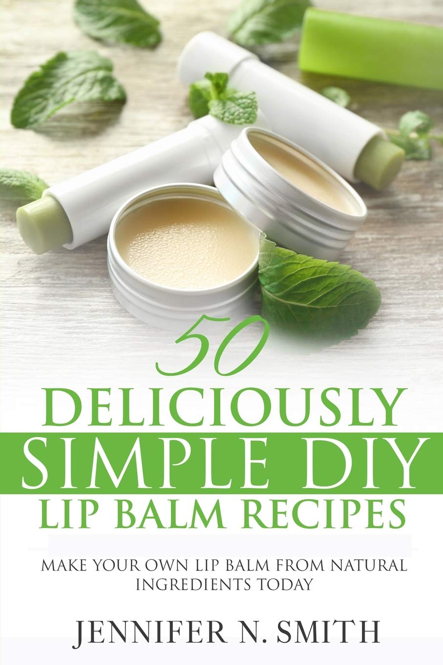 Snapklik Lip Balm 50 Deliciously Simple Diy Lip Balm Recipes