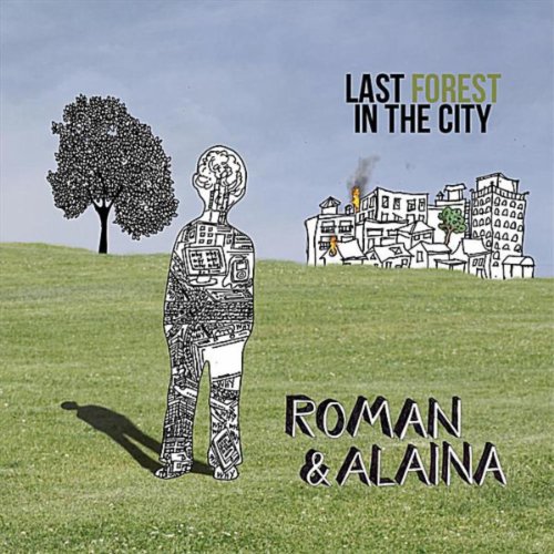 Amazon.com: Last Forest in the City : Roman&Alaina: Digital Music