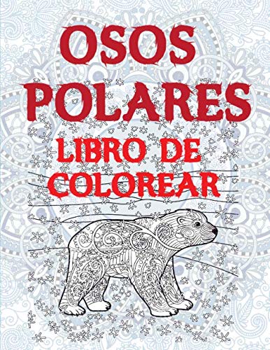 Osos polares - Libro de colorear (Spanish Edition) : López, Candela ...