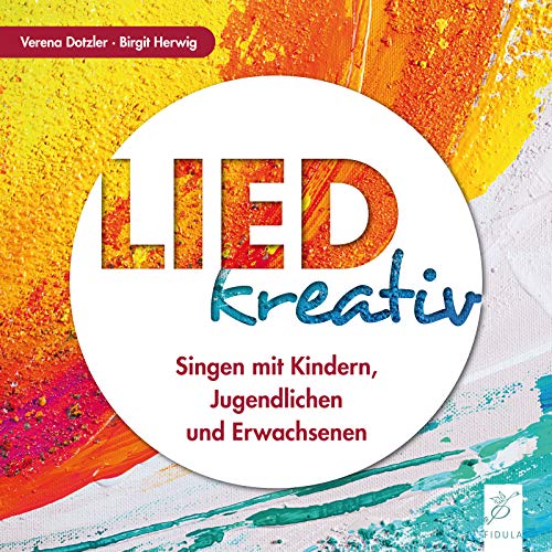 Play Lied kreativ (Singen mit Kindern, Jugendlichen und Erwachsenen) by Verena Dotzler & Birgit ...