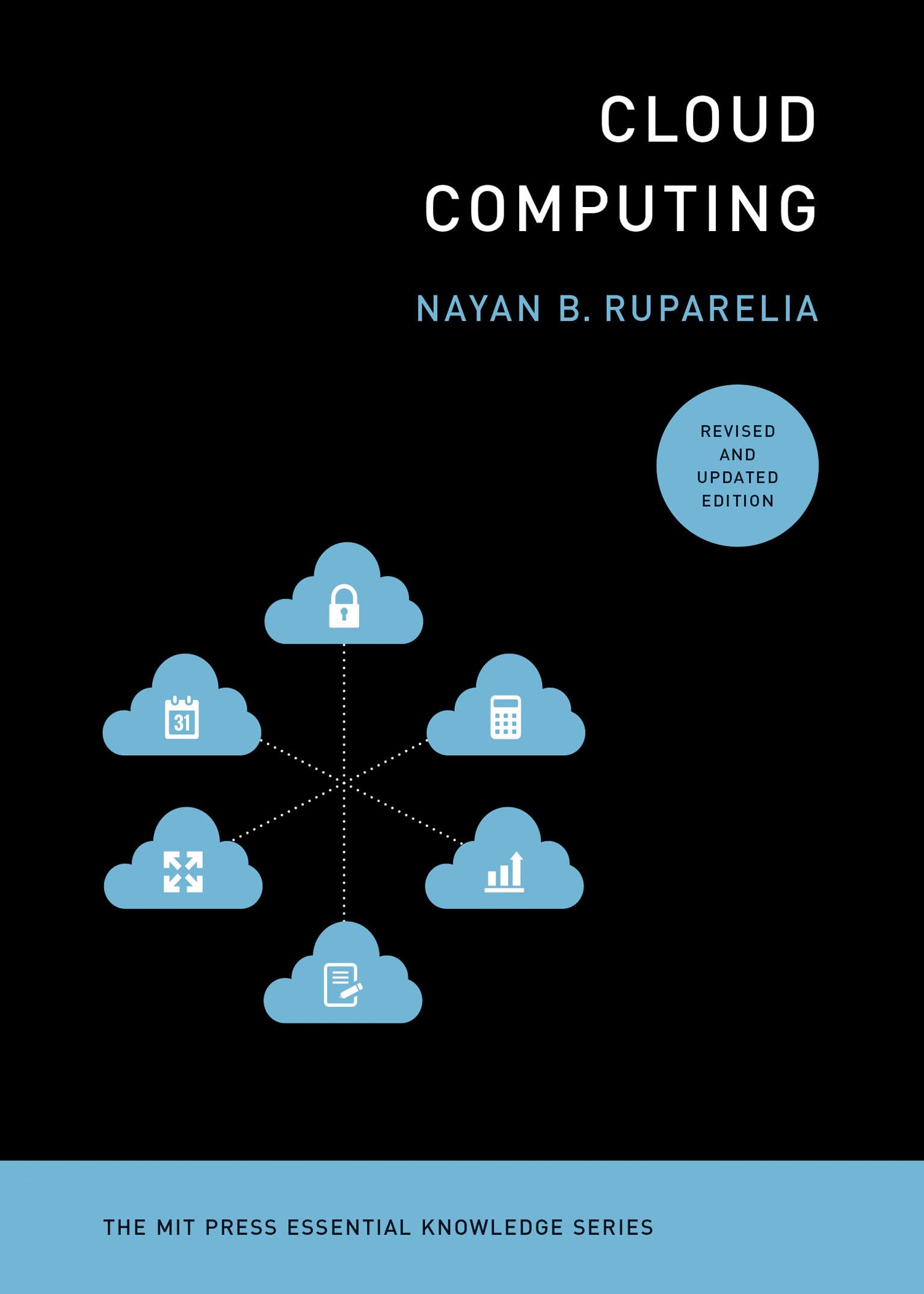 Cloud Computing, revised and updated edition (The MIT Press Essential Knowledge series ...