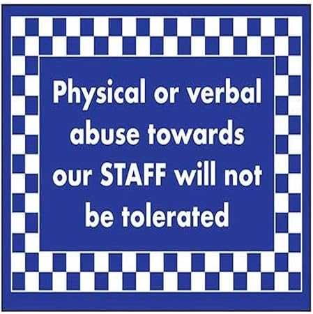 V Safety Abuse to Staff Will Not Be Tolerated Sign - 200mm x 150mm ...