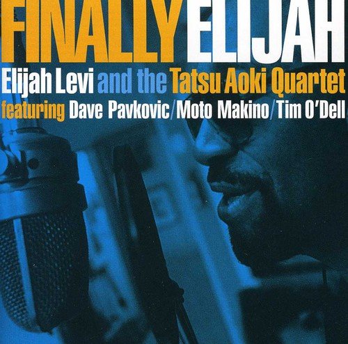 Finally Elijah: Elijah Levi, Eddie Cooley, Ray Henderson, John Wasson ...