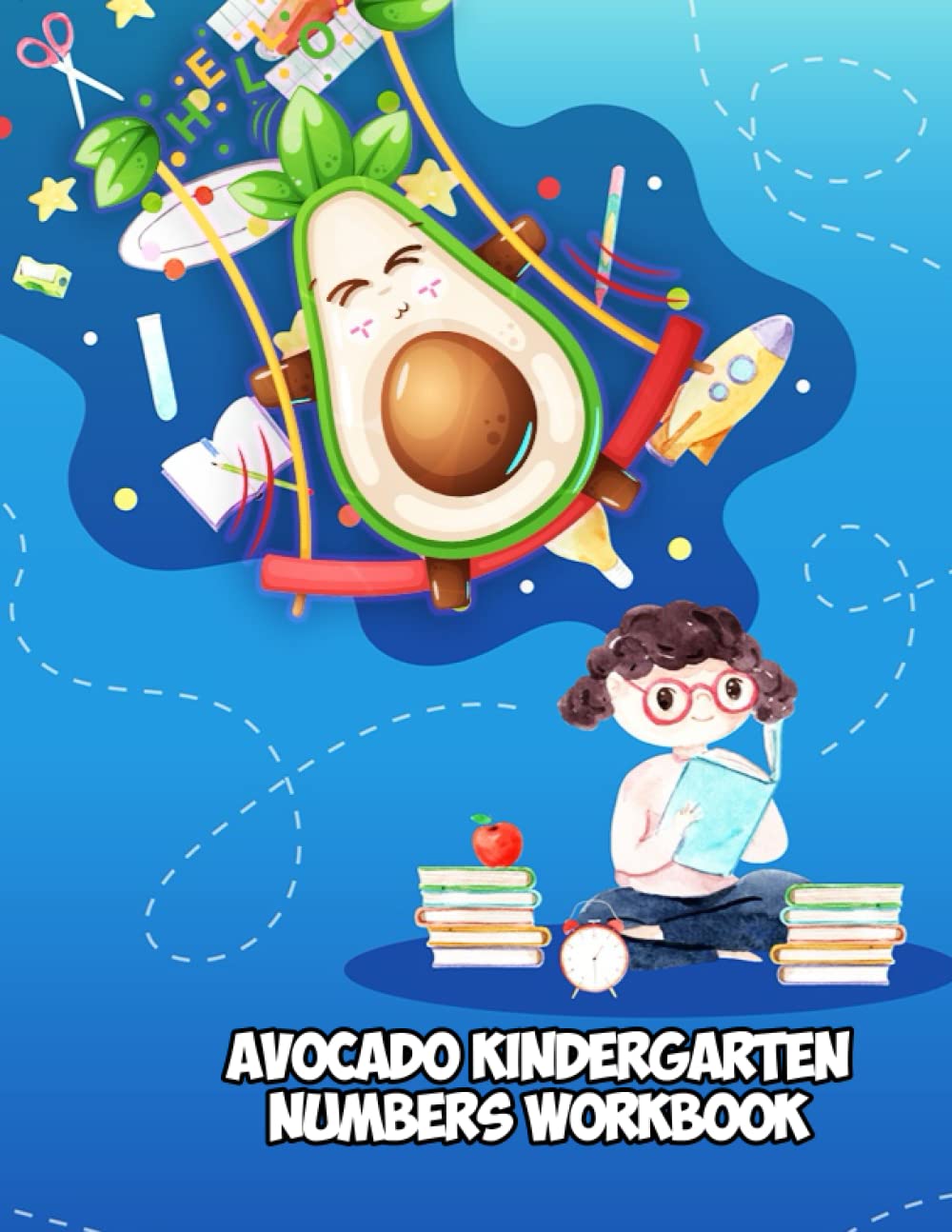 Avocado Kindergarten Numbers Workbook Avocado Kindergarten Numbers Book ...