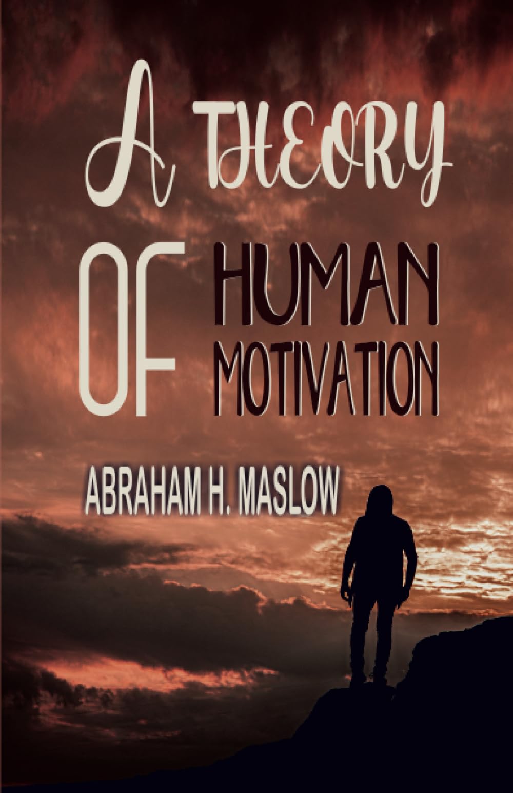 A Theory of Human Motivation: Amazon.co.uk: Abraham H. Maslow, Zinc ...