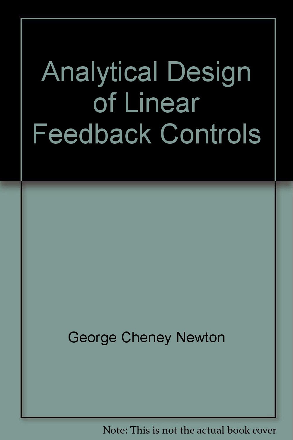 Analytical design of linear feedback controls: Newton, George C: Amazon ...