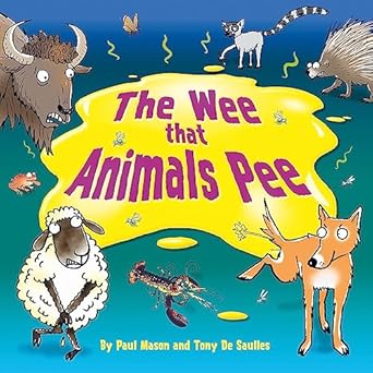 The Wee that Animals Pee: Mason, Paul: 9781526309730: Amazon.com: Books