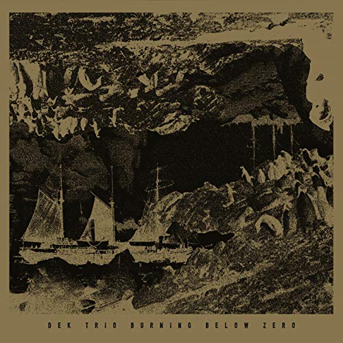 Amazon.com: Burning Below Zero : DEK Trio: Digital Music