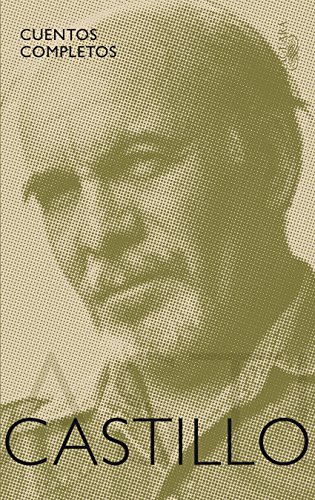Amazon.com: Cuentos completos (Spanish Edition) eBook : Castillo ...