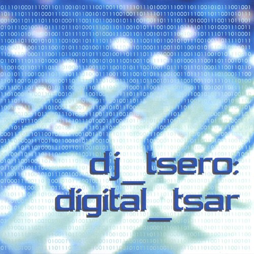 Amazon.com: Digital Tsar : DJ Tsero: Digital Music