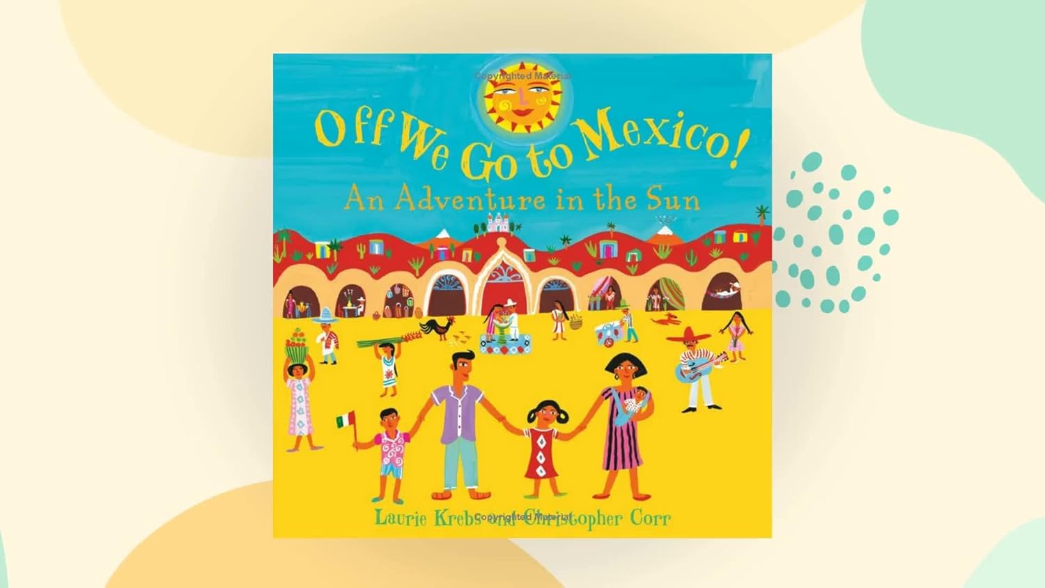 Off We Go to Mexico: An Adventure in the Sun: Amazon.co.uk: Laurie ...
