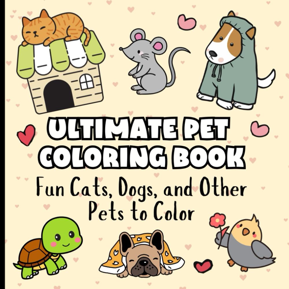 Amazon.com: Ultimate Pet Coloring Book: Fun Cats, Dogs, and Other Pets ...