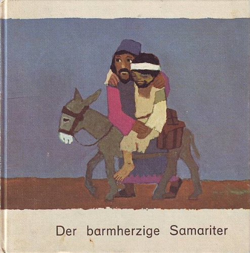 Der barmherzige Samariter (=Reihe: Was uns die Bibel erzählt) : Kort ...