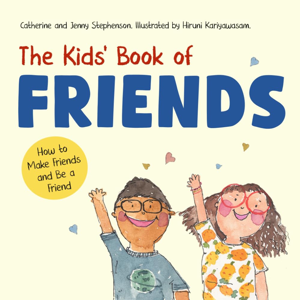 The Kids' Book of Friends: How to Make Friends and Be a Friend (The ...