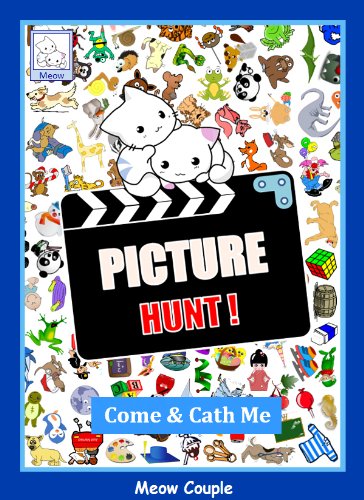 Picture Hunt! : Come & Catch Me eBook : Meow Couple: Amazon.co.uk ...