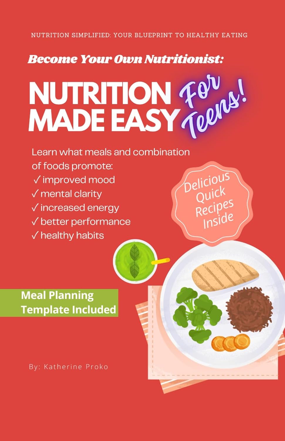 Become Your Own Nutritionist: Nutrition Made Easy for Teens: Proko ...