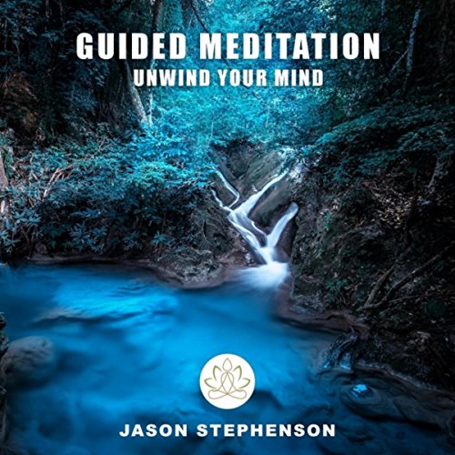 Play Guided Meditation Unwind Your Mind by Jason Stephenson on Amazon Music