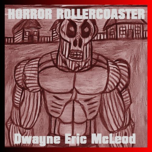 Amazon.com: Horror Rollercoaster : Dwayne Eric McLeod: Digital Music