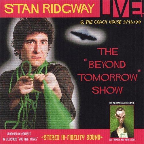 Play STAN RIDGWAY: LIVE! BEYOND TOMORROW! 1990 @ The Coach House, CA ...
