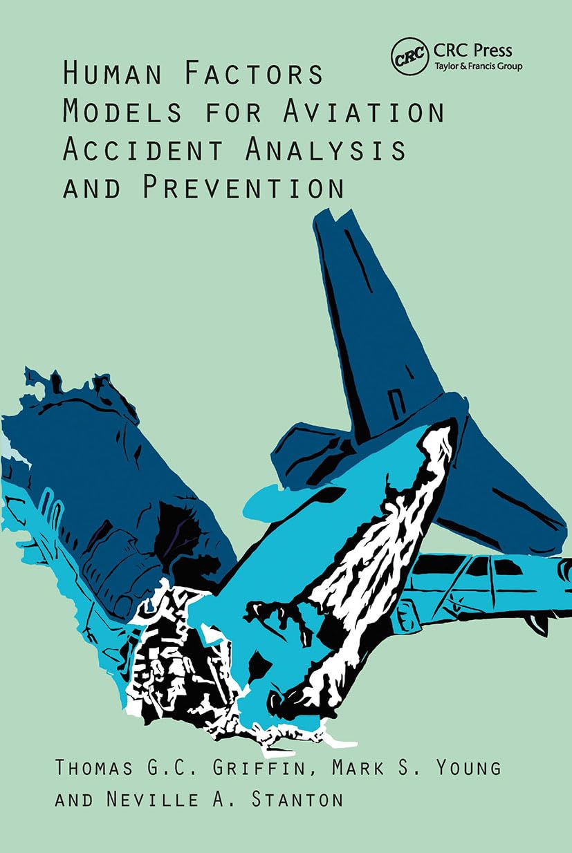 Human Factors Models for Aviation Accident Analysis and Prevention ...