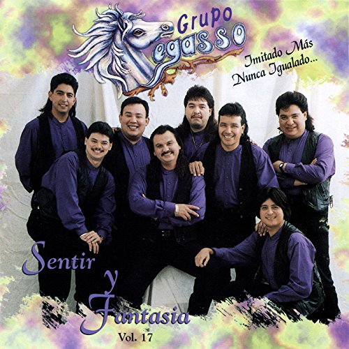 Sentir y Fantasia, Vol. 17 de Grupo Pegasso en Amazon Music Unlimited
