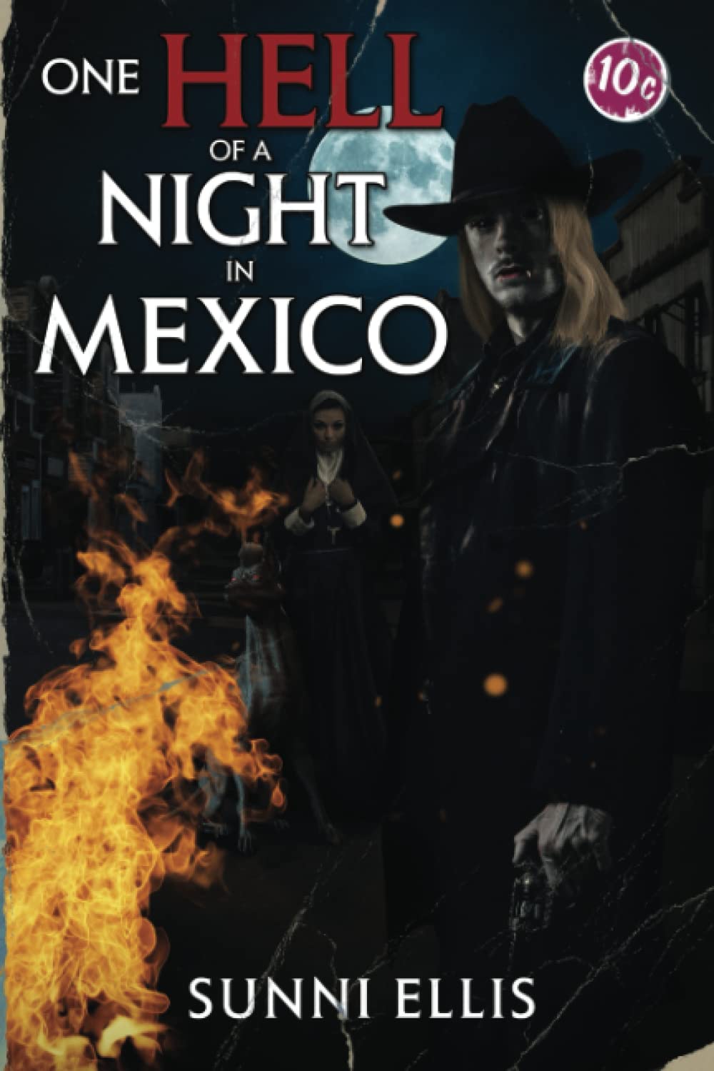 One Hell of a Night in Mexico: Ellis, Sunni: 9781959778264: Amazon.com: Books