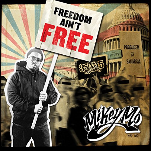 Play Freedom Ain't Free by Mikey Mo The MC on Amazon Music