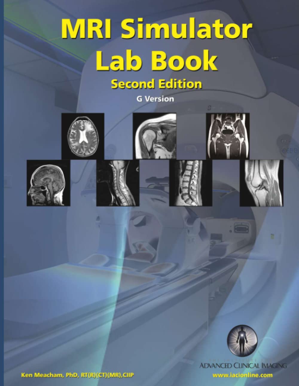 MRI Simulator Lab Book - Second Edition: 9780985376536: Medicine ...