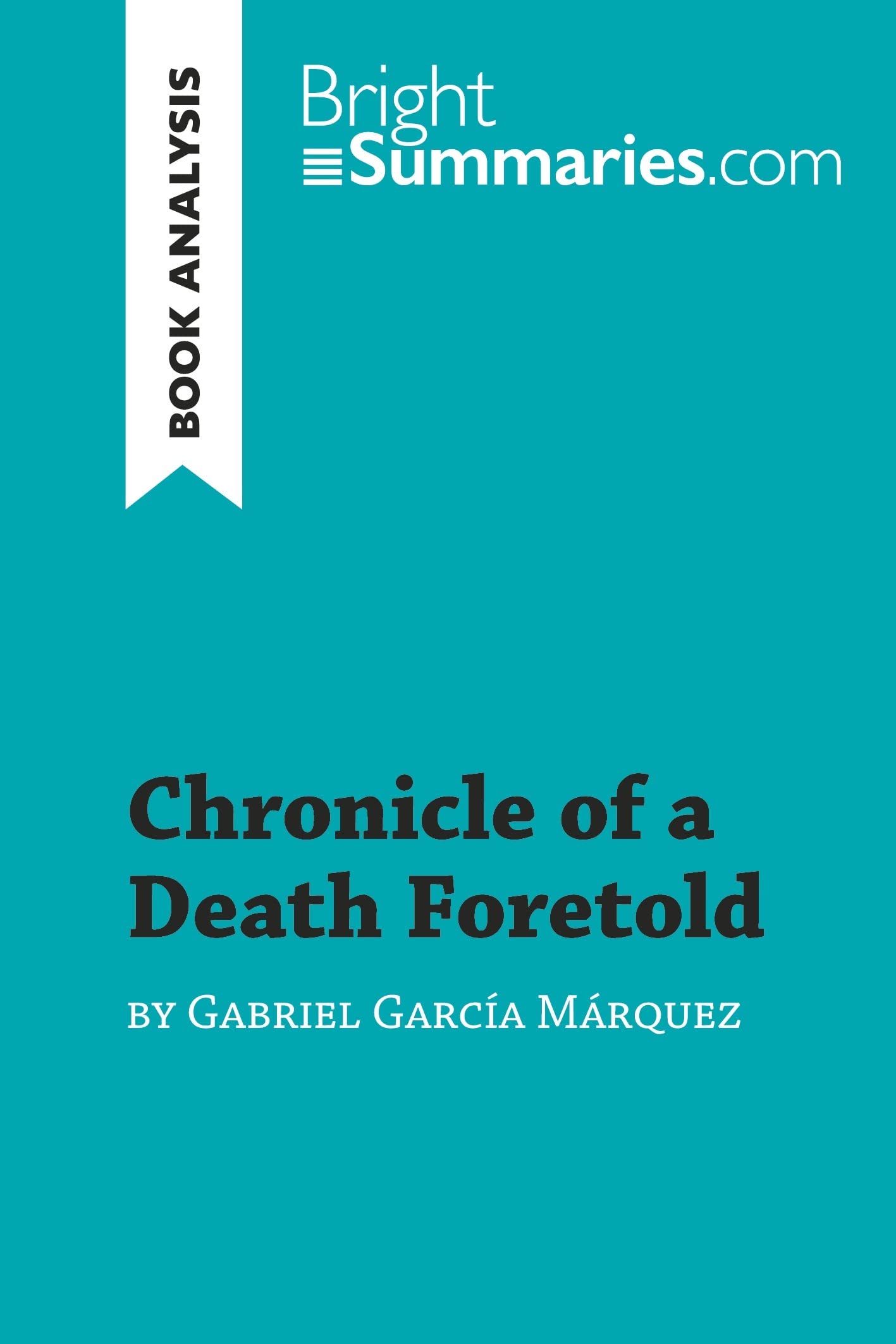 Chronicle of a Death Foretold by Gabriel García Márquez (Book Analysis ...