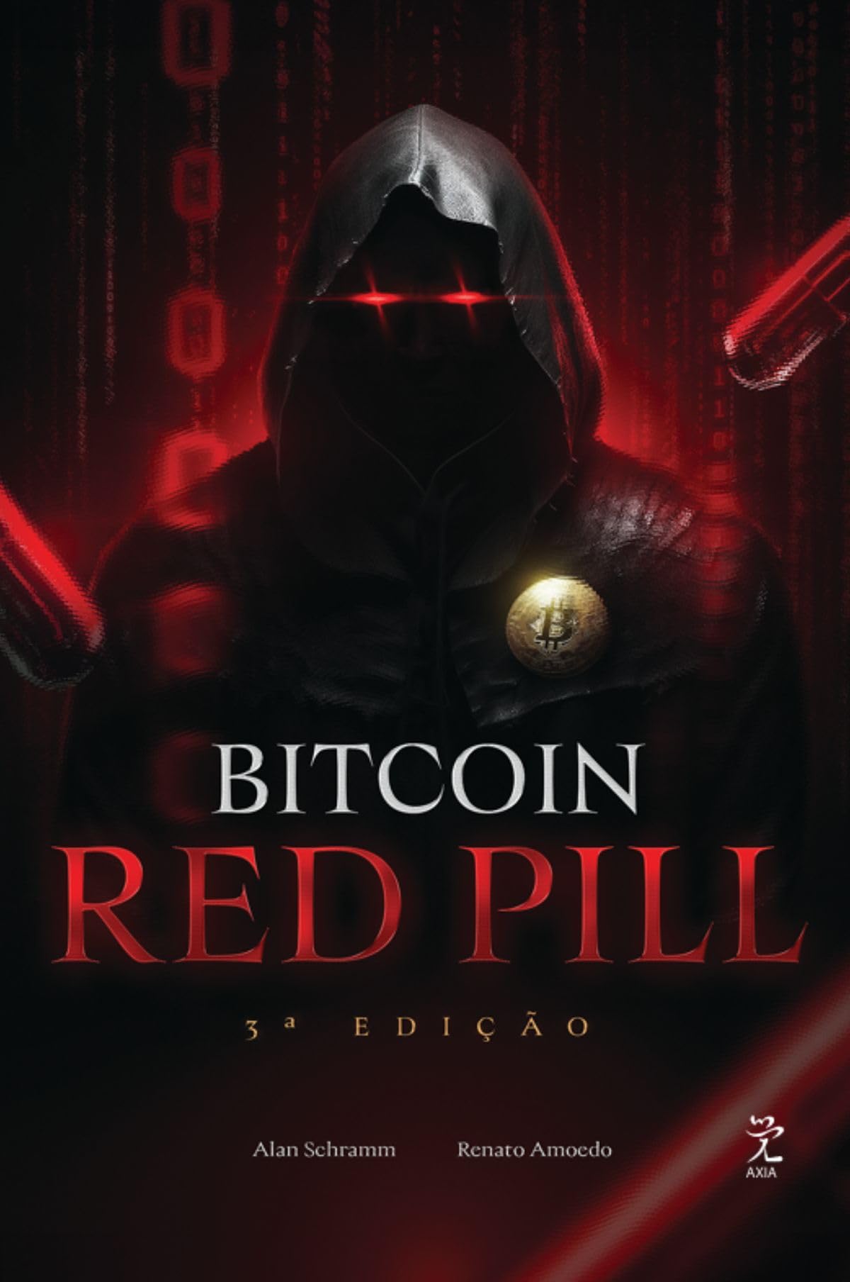 Bitcoin Red Pill — O Renascimento Moral e Tecnológico (3ª Edição ...
