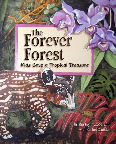The Forever Forest: Discover the Importance of Saving Our Planet in the ...