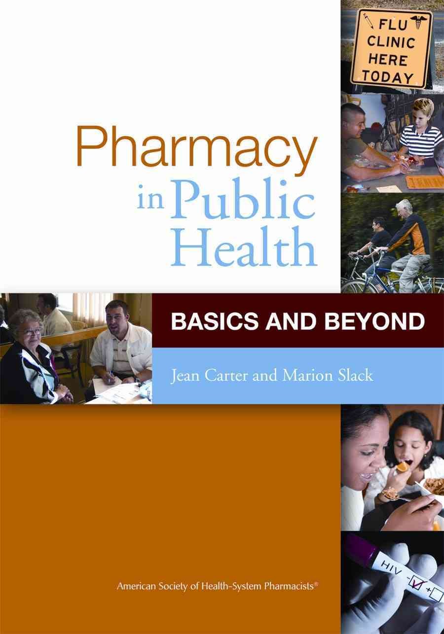 Pharmacy in Public Health: Basics and Beyond: Basics and Beyond ...