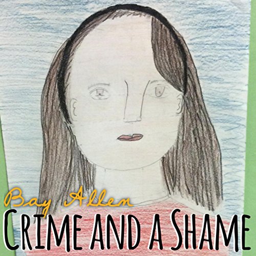 Amazon.com: Crime and a Shame : Bay Allen: Digital Music
