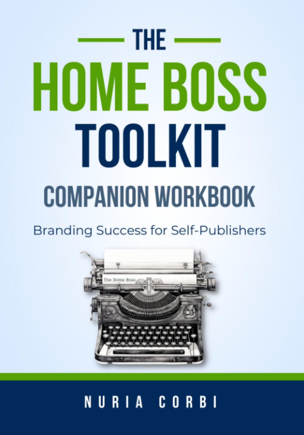 The Home Boss Toolkit Companion Workbook: Branding Success for Self ...