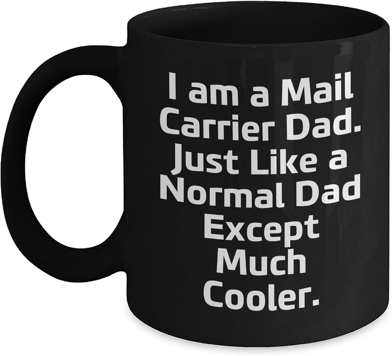 Amazon.com: Mail Carrier Dad Gifts, Funny Black Coffee Mug for ...