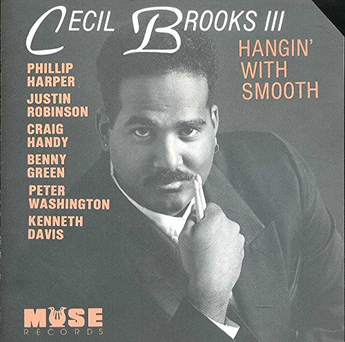 Cecil Brooks III - Hangin' with Smooth - Amazon.com Music