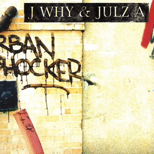 J Why & Julz A - Urban Shocker - Amazon.com Music
