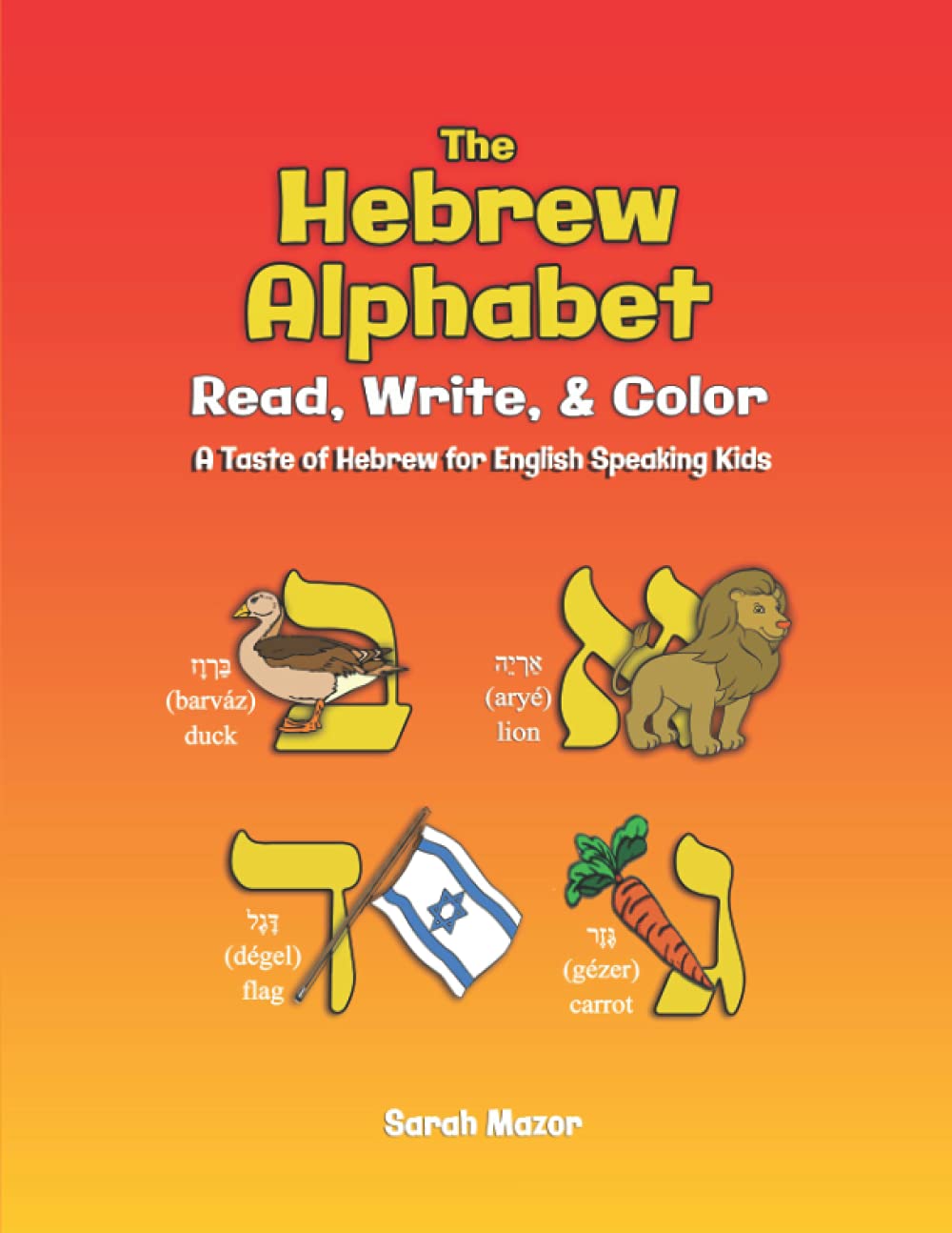 The Hebrew Alphabet: Read, Write & Color (A Taste of Hebrew for English ...