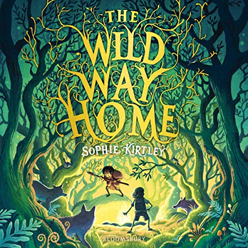 The Wild Way Home (Audio Download): Sophie Kirtley, Sarah Ovens ...