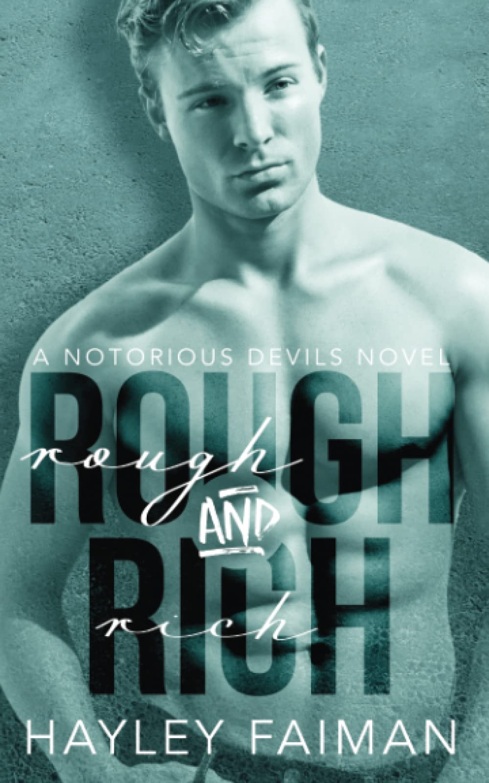 Amazon.com: Rough & Rich (Notorious Devils): 9781976073748: Faiman ...
