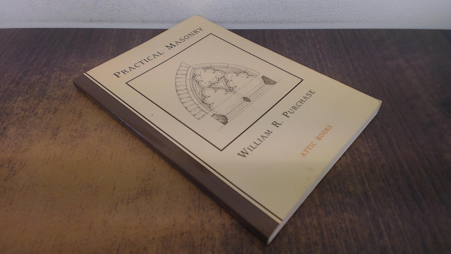 Practical Masonry: Purchase, William R.: 9780948083075: Amazon.com: Books