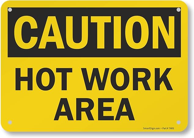 SmartSign "Caution - Hot Work Area" Sign | 7" x 10" Aluminum: Amazon ...
