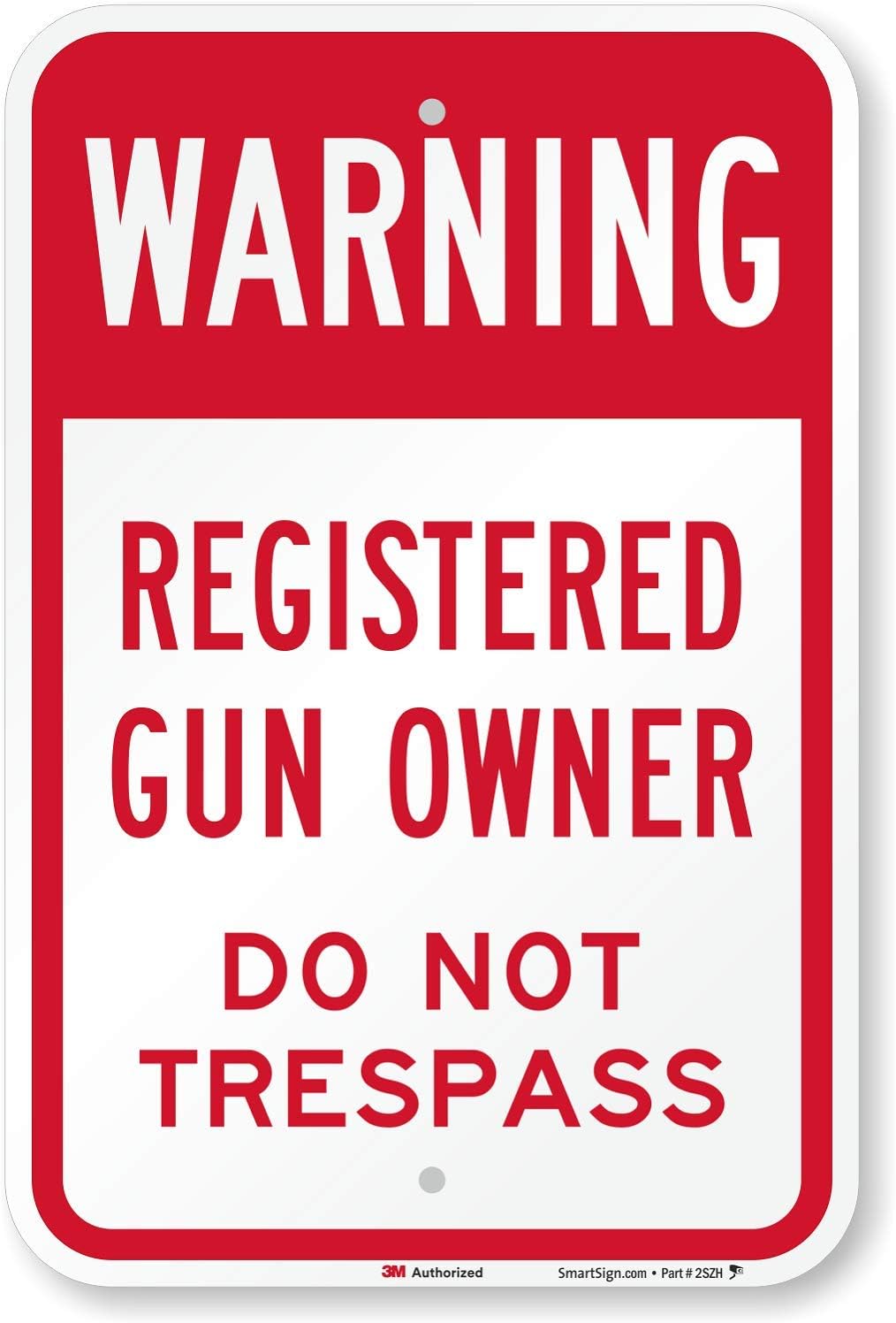 SmartSign - K-9764-EG-12x18 "Warning - Registered Gun Owner, Do Not ...